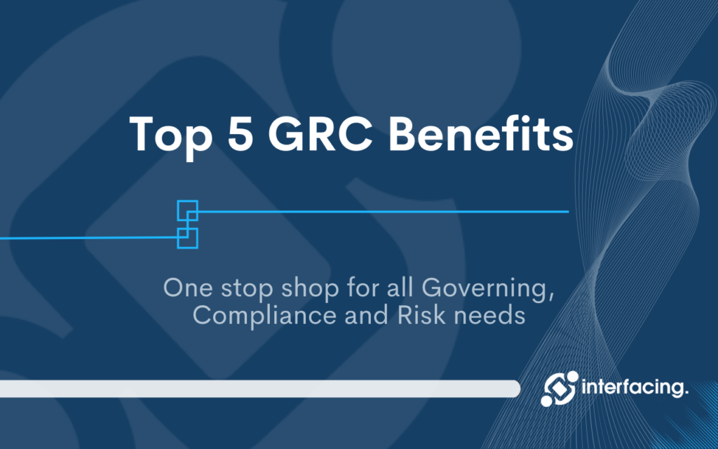 Top 5 GRC Benefits | Governance Risk Control